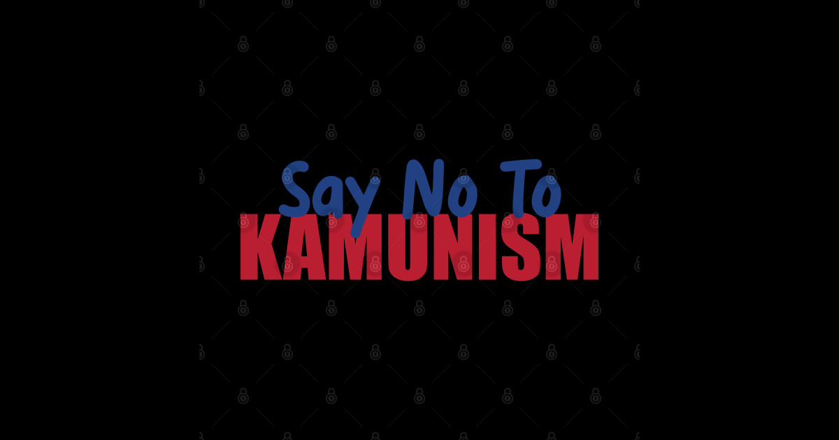Say No To Kamunism - Say No To Kamunism - Sticker | TeePublic