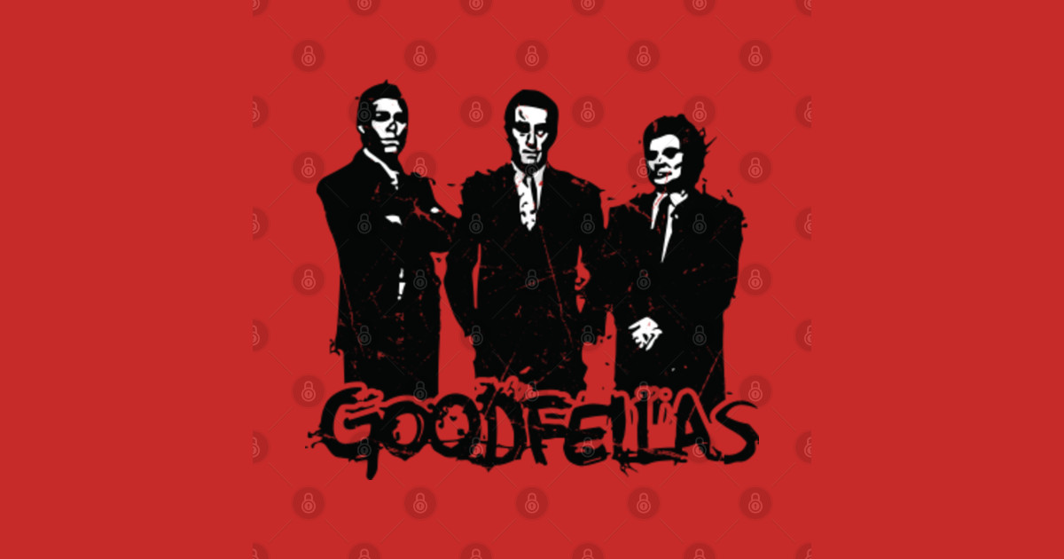 Goodfellas /\/ Movies Fan Design - Goodfellas - T-Shirt | TeePublic