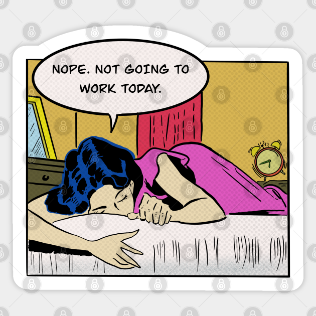 Skip Work Today - Sleep - Sticker | TeePublic