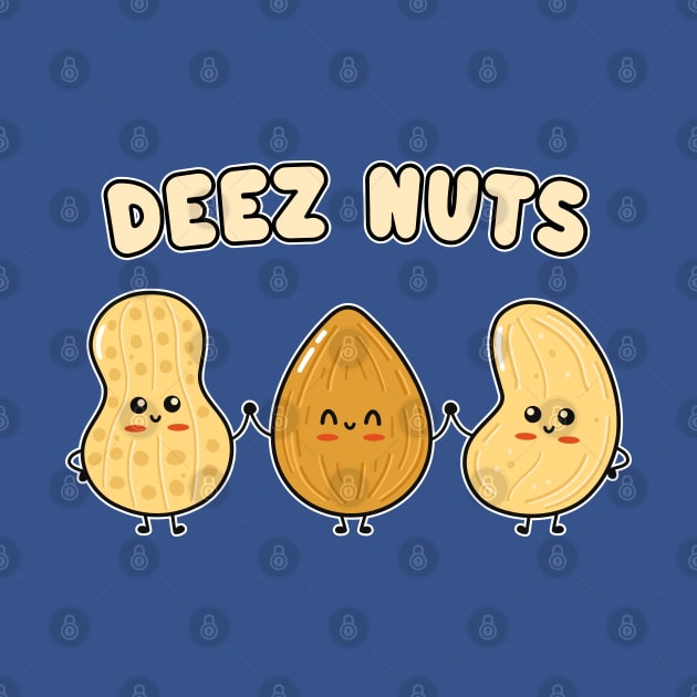 Cute Kawaii Assorted Nuts - Deez Nuts - Funny Meme - Deez Nuts - T ...