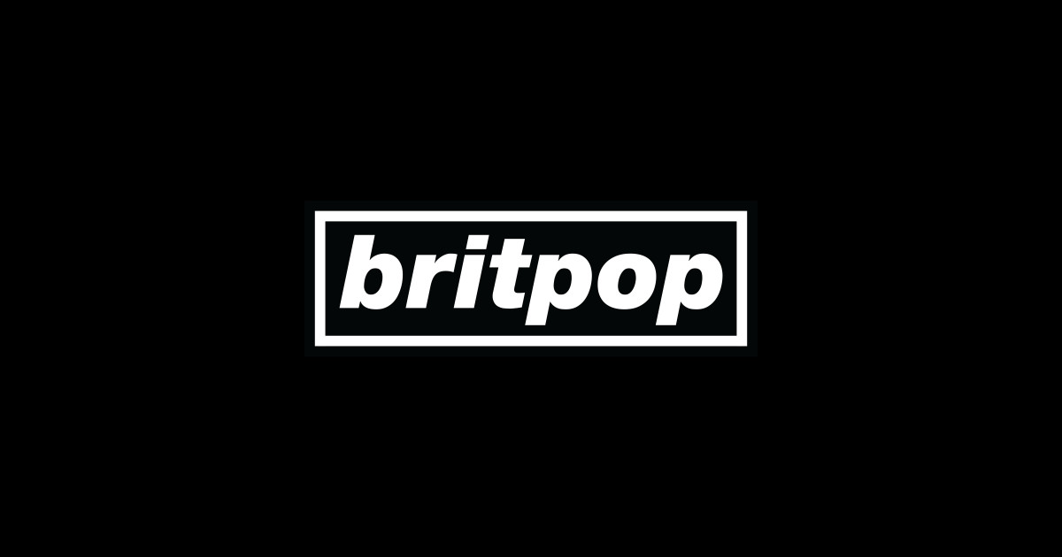 Britpop - Britpop - Sticker | TeePublic