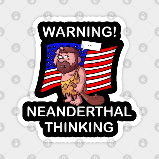 Neanderthal Thinking - Neanderthal Thinking - Magnet | TeePublic
