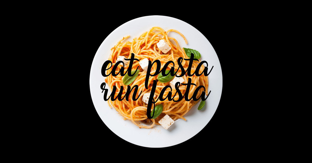 eat pasta run fasta - Eat Pasta Run Fasta Funny Running - Sticker ...