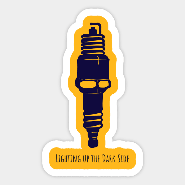 Spark Plug - Lighting Up The Dark Side - Spark Plug - Sticker | TeePublic