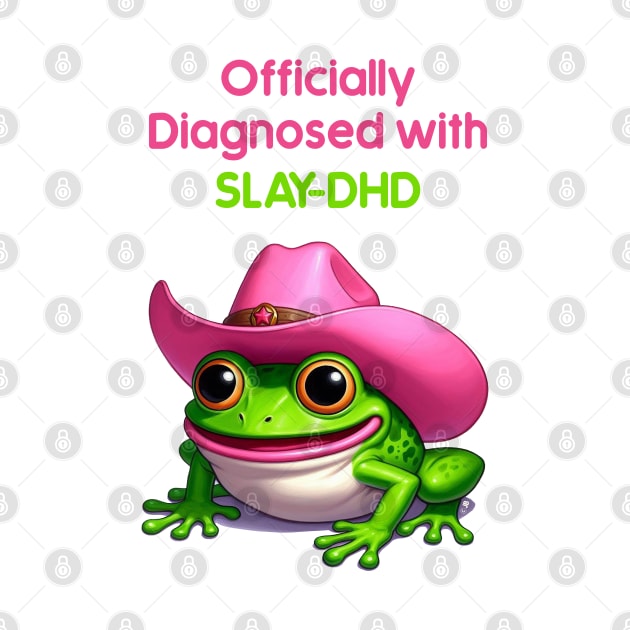 Officially diagnosed with SLAY-DHD! Frog - Adhd - Phone Case | TeePublic