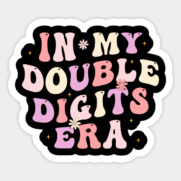 In my double Digits Era - In My Double Digits Era - Sticker | TeePublic