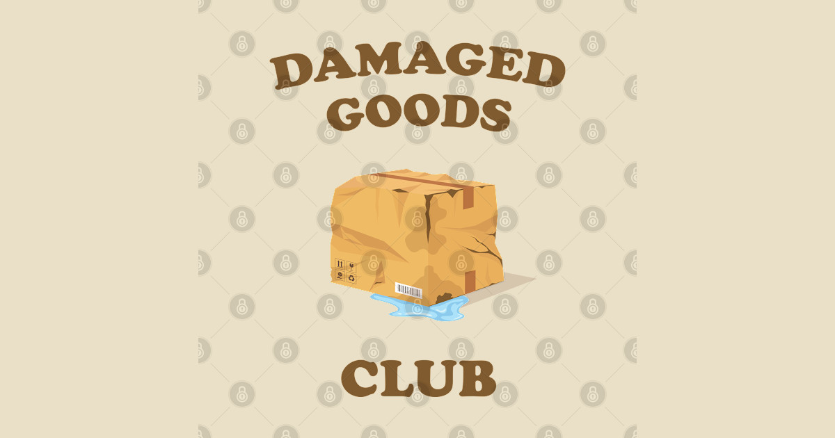 Damaged Goods Club - Trauma Humor - Trauma - T-Shirt | TeePublic
