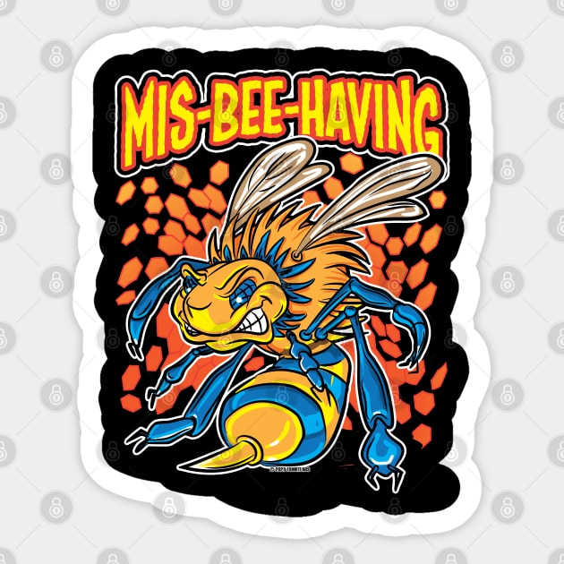 Killer Bee Mis-Bee-Having - Mis Bee Having Killer Killa Bee - Sticker ...