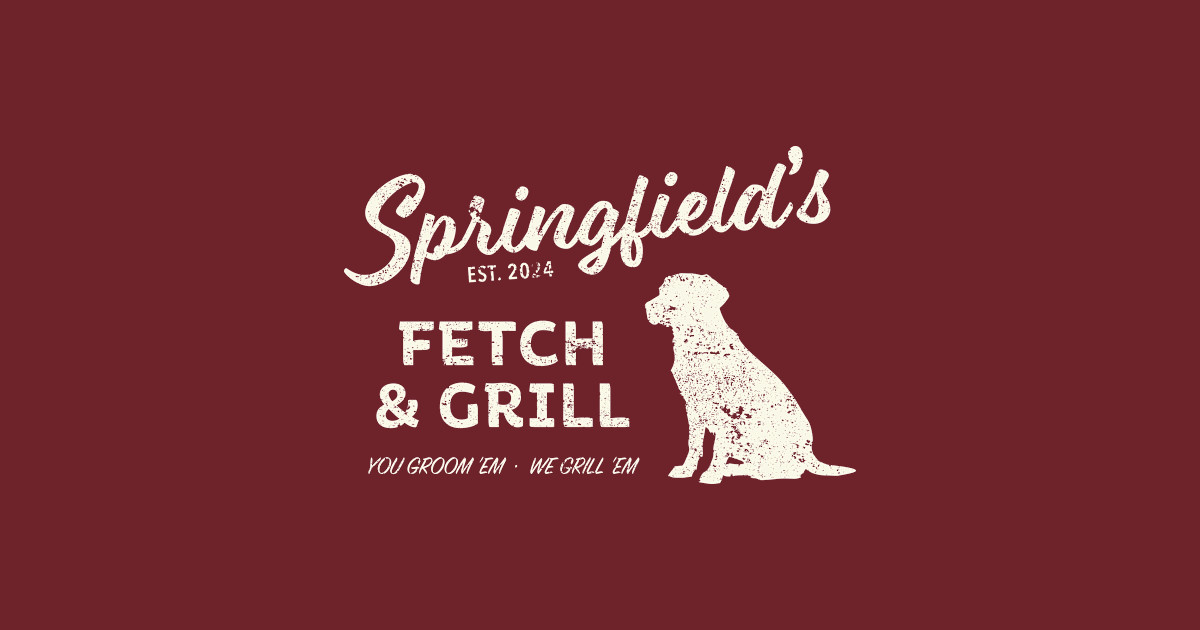 Springfield's Fetch & Grill - Funny Debate Humor - Springfield Pets - T ...