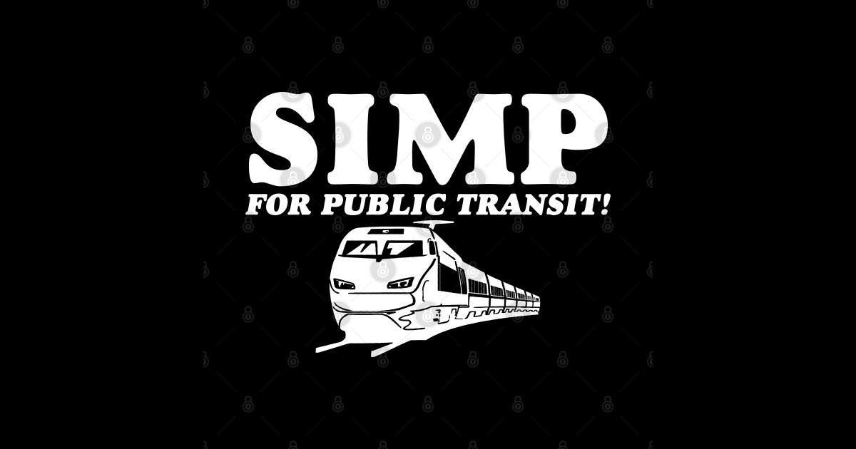SIMP for public transit - Simp For Public Transit - Sticker | TeePublic