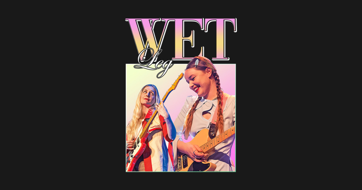 Wet Girl - Wet Leg - T-Shirt | TeePublic