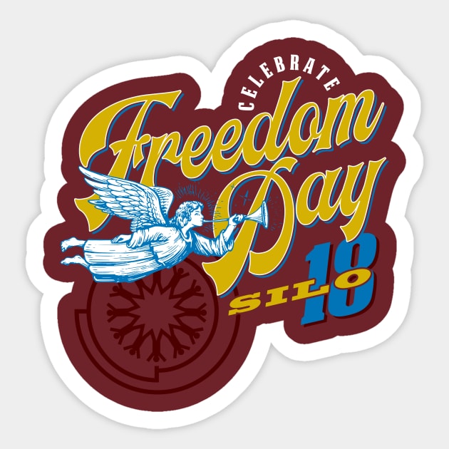 Freedom Day — Silo - Silo - Sticker | TeePublic