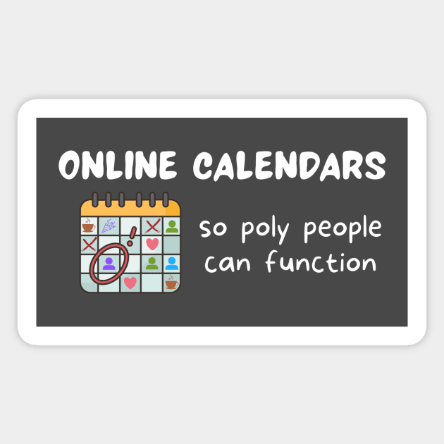 Online calendars, so poly people can function - Polyamory - Sticker ...