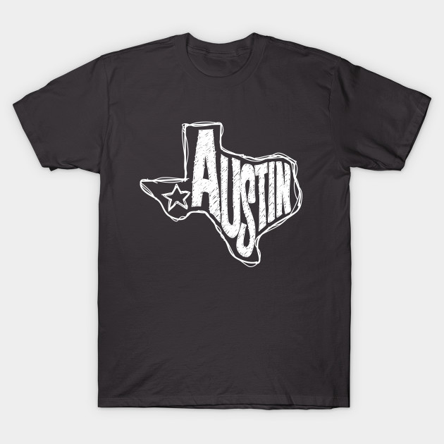 Austin, Texas - Austin - T-Shirt | TeePublic