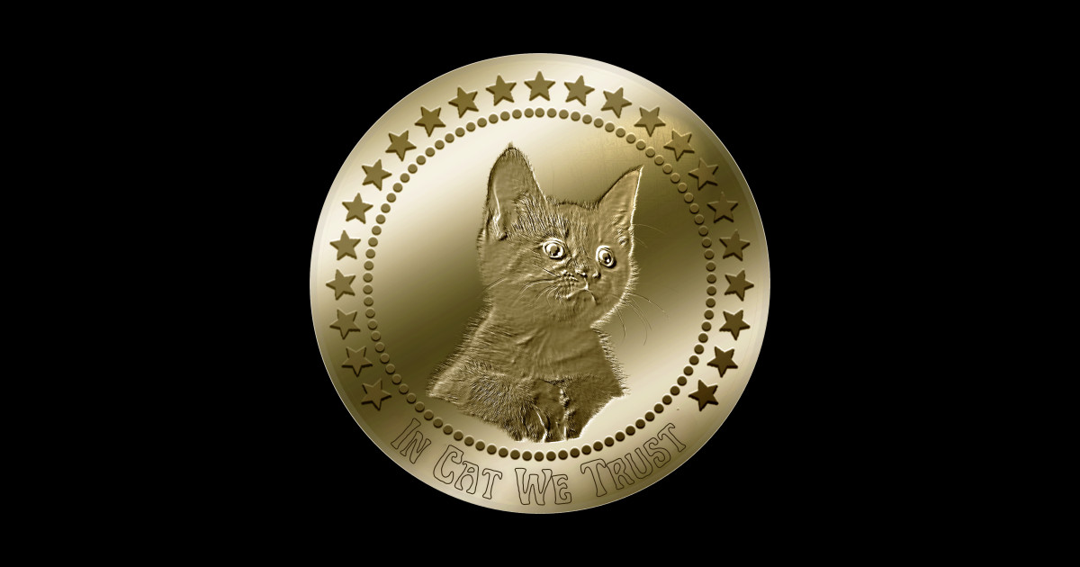 Cat Kitten Coin Currency Crypto - Funny Cat - T-Shirt | TeePublic