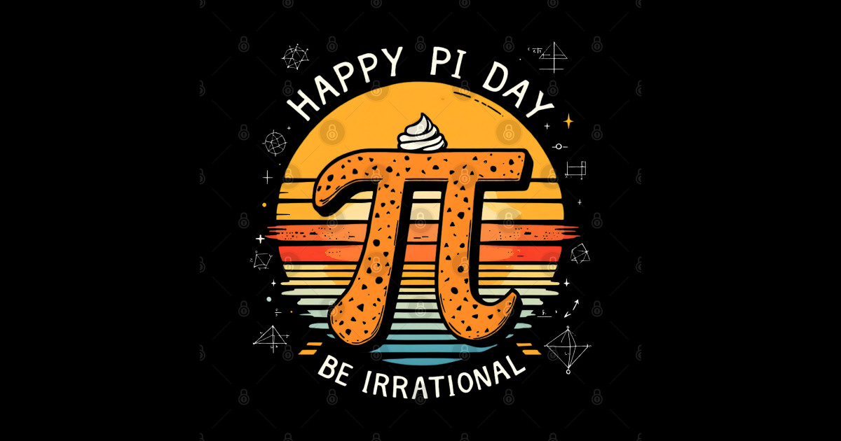Happy Pi Day Be Irrational Funny Math Lover - Pi Day Humor - Sticker ...