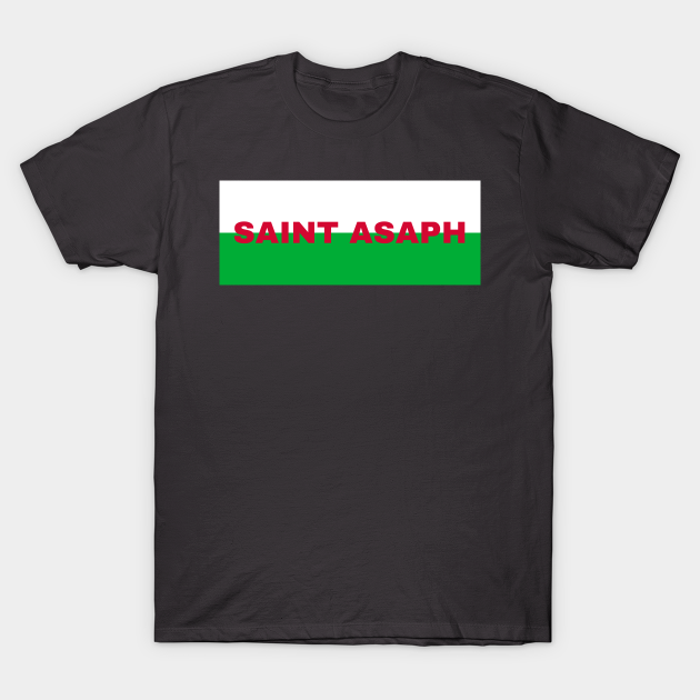 Saint Asaph City in Wales Flag - Wales Flag - T-Shirt | TeePublic
