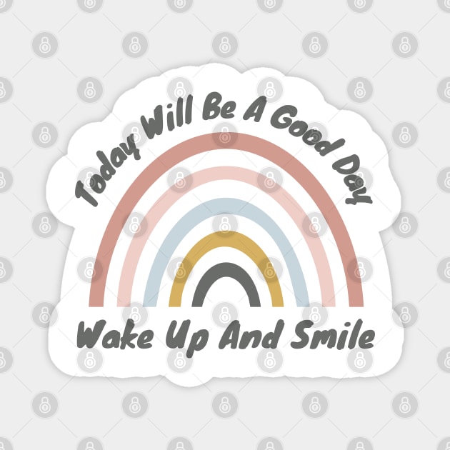 Today Will Be A Good Day, Wake Up And Smile. Retro Typography ...