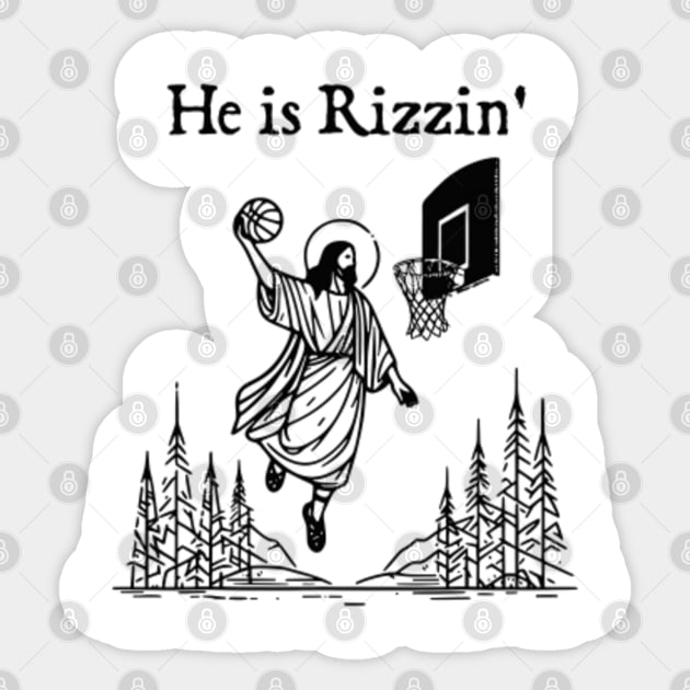 He Is Rizzin Funny Jesus Meme He Is Rizzen - He Is Rizzin - Sticker ...