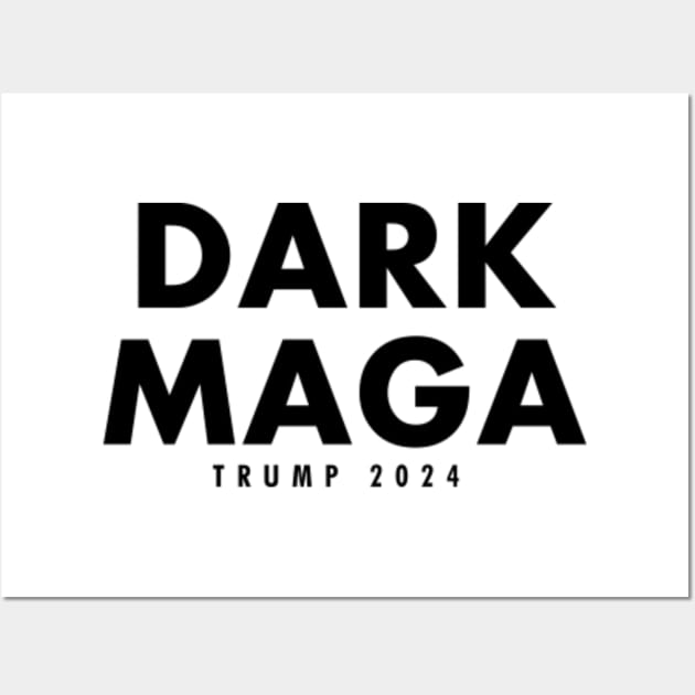 Dark MAGA 2024 - Dark Maga - Posters and Art Prints | TeePublic