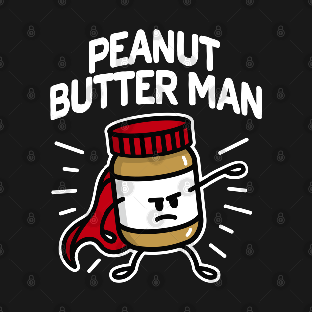Peanut butter man (place on dark background) - Peanut Butter - T-Shirt ...