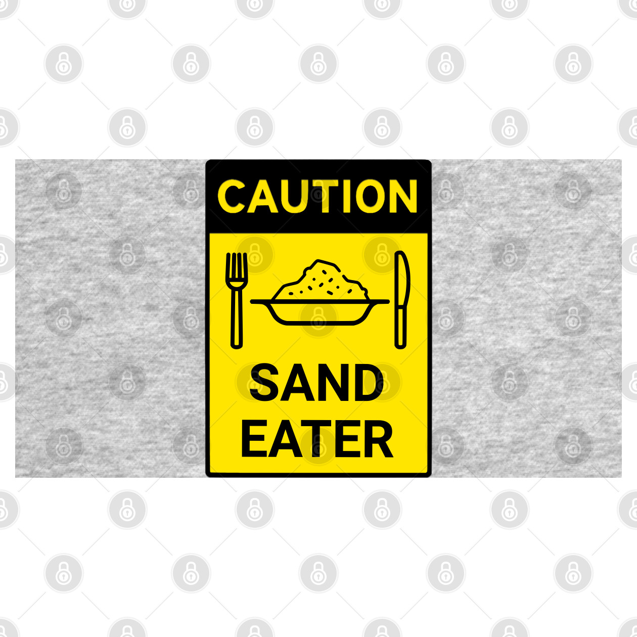 Caution Sand Eater - I Eat Sand - T-Shirt | TeePublic
