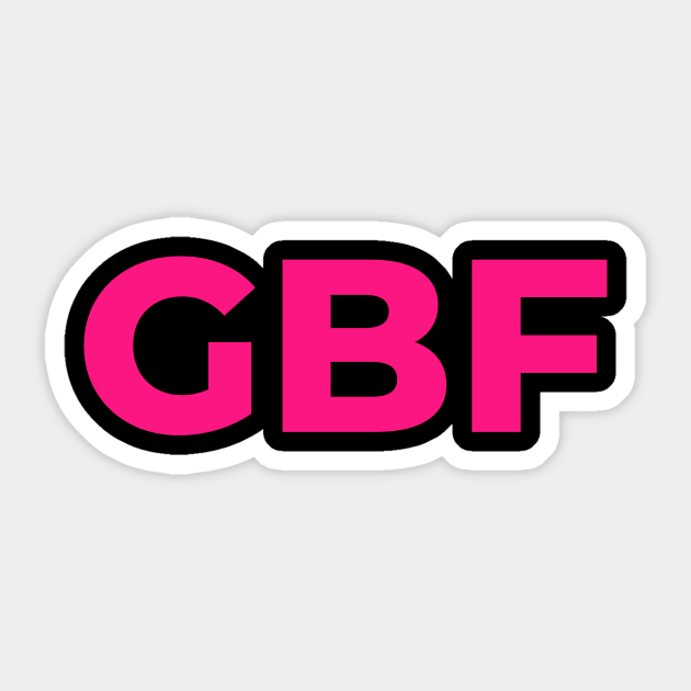 GBF - Gay Best Friend - Gbf - Sticker | TeePublic