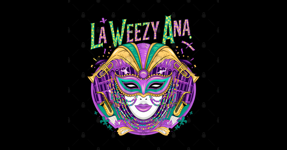 La Weezy ana Mardi gras 2025 - La Weezy Ana - Sticker | TeePublic