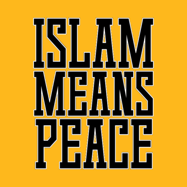 Islam Means Peace Typographic Meaningful Muslims Man's & Woman's ...