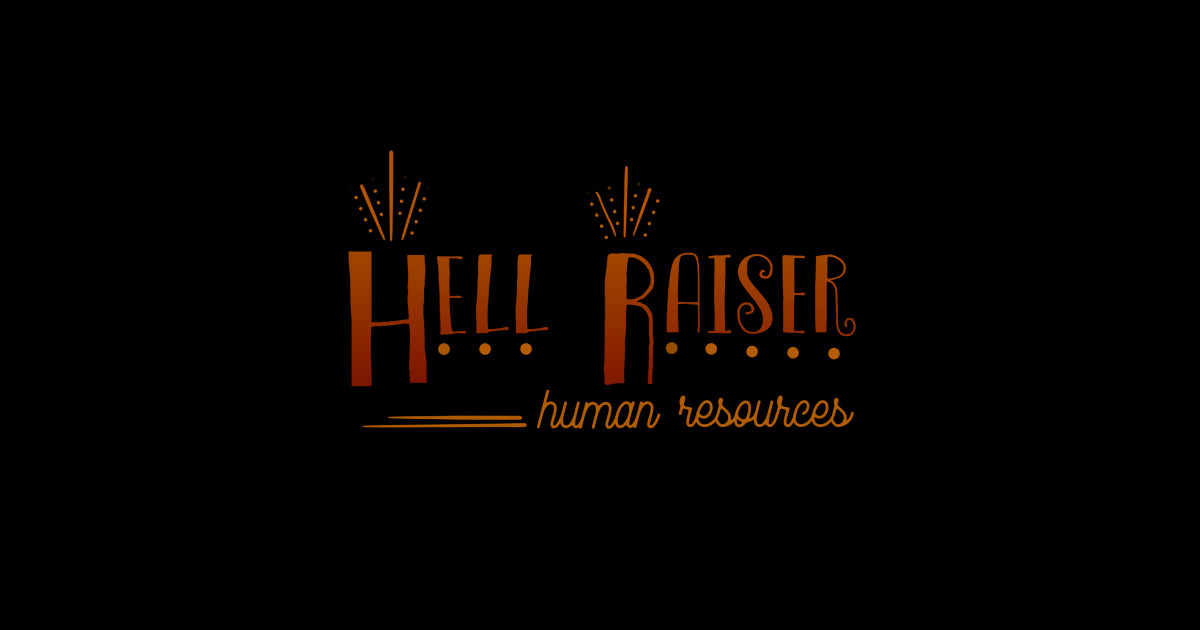 HR Hell Raiser - Human Resources - Sticker | TeePublic