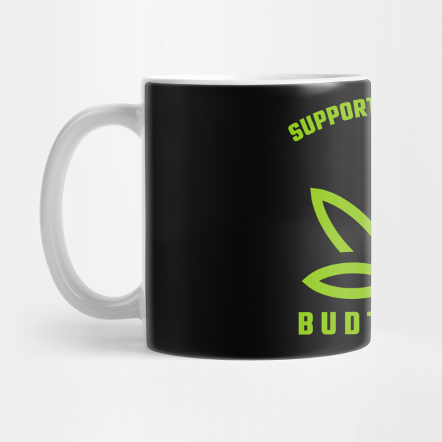 SUPPORT YOUR LOCAL BUDTENDER - Budtender - Mug | TeePublic