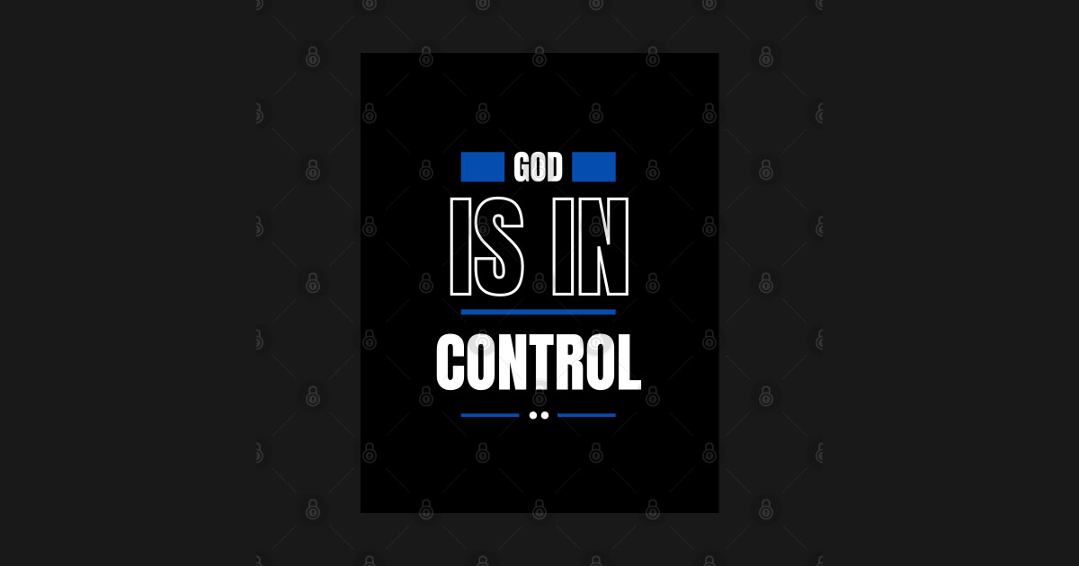 God is in Control - Jesus Christ - T-Shirt | TeePublic