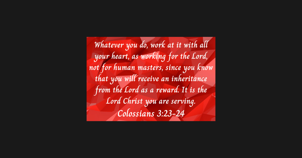 Bible Verse Colossians 3:23 - Colossians 323 - T-Shirt | TeePublic