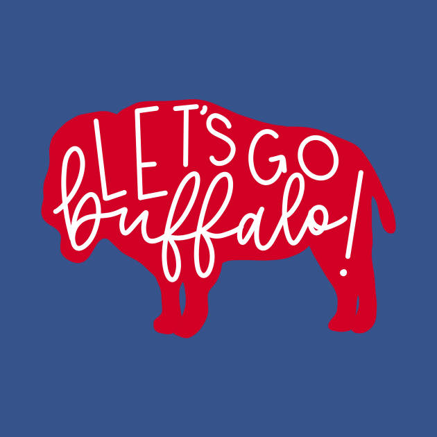 Let’s go buffalo - Buffalo Bills - T-Shirt | TeePublic