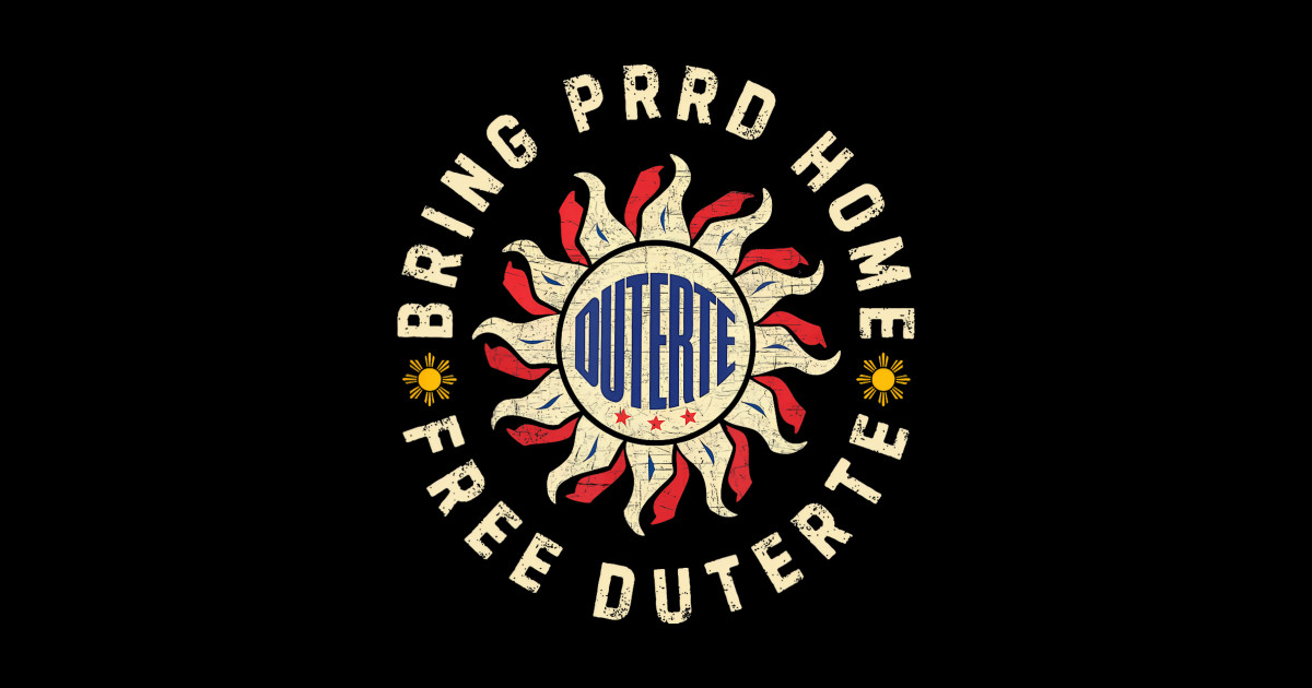 Bring PRRD Home I Stand With Duterte Free PRRD Support DU30 - Bring ...