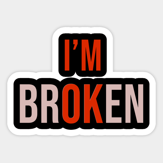 i'm ok broken