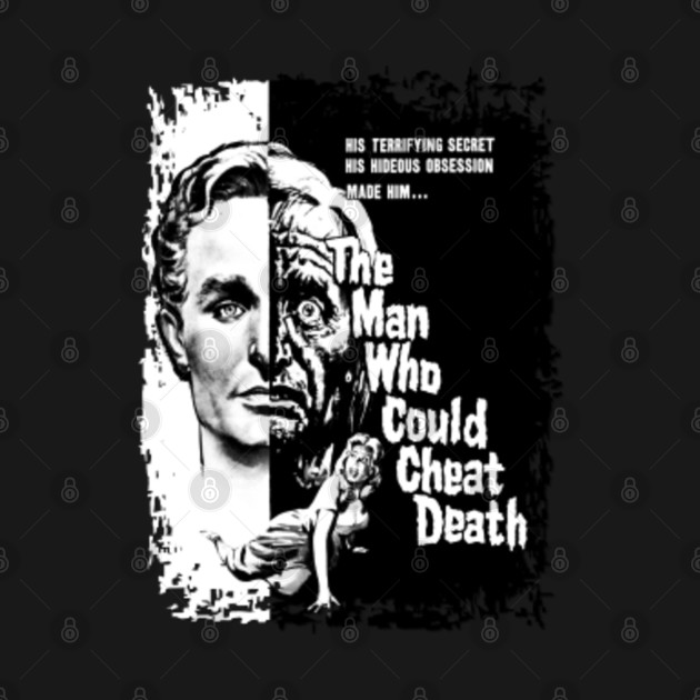 Cheat Death - The Man Who Could Cheat Death - T-Shirt | TeePublic