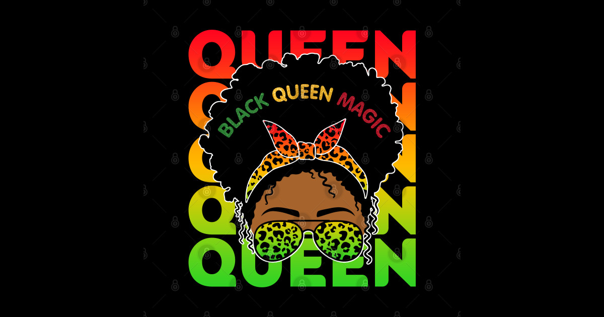 Black Queen Magic, Black Girl Magic, Black Queen, Black Women - Black ...