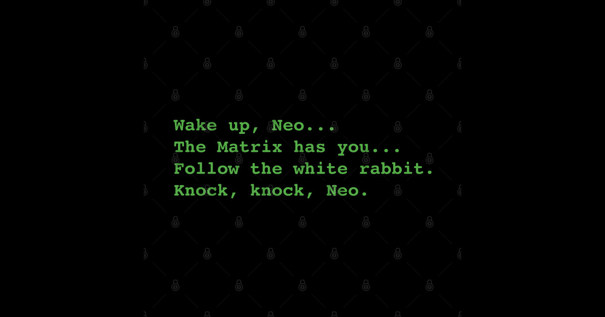 Wake up, Neo... - Matrix - Posters and Art Prints | TeePublic