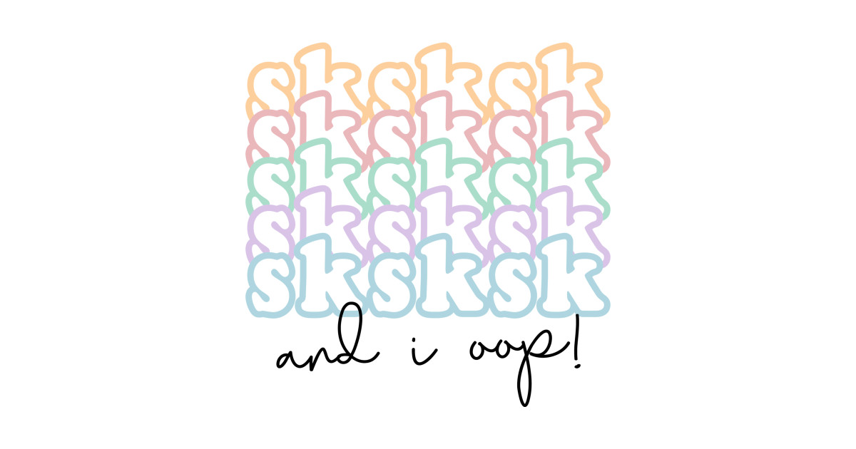 Sksk sksksk and I oop, vsco girl design - Vsco Girl - Long Sleeve T ...