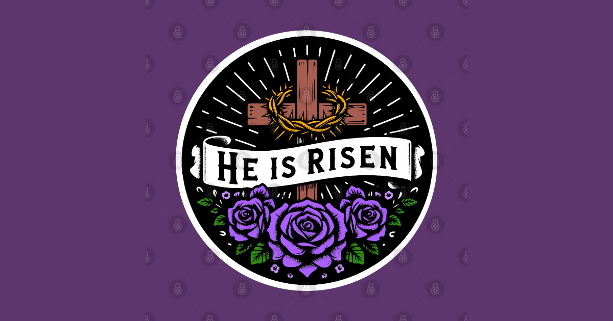 He Is Risen Crown Of Thorns Cross Roses - He Is Risen - T-Shirt | TeePublic
