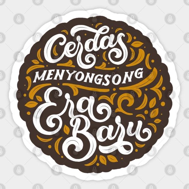 Cerdas Menyongsong Era Baru - Quote Positive - Sticker | TeePublic