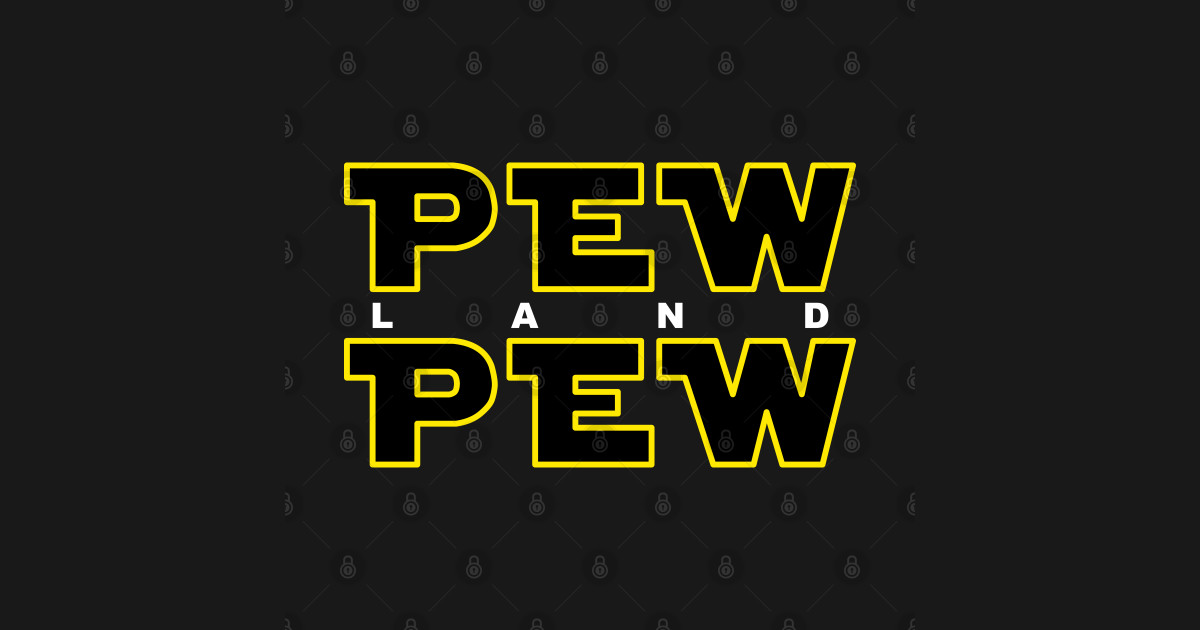Pew Pew Land - Star Wars - T-Shirt | TeePublic