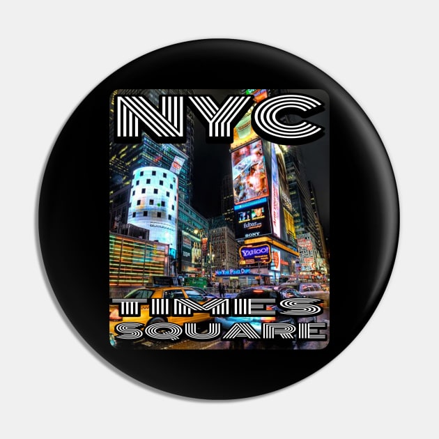 TIMES SQUARE NEW YORK CITY - Times Square - Pin | TeePublic