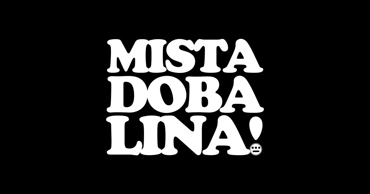 Mistadobalina (White Ink) - Hip Hop - Sticker | TeePublic