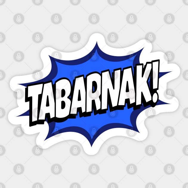 Tabarnak - Tabarnak - Sticker | TeePublic