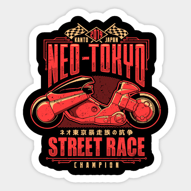Neo-Tokyo Street Race Champion - Akira - Sticker | TeePublic