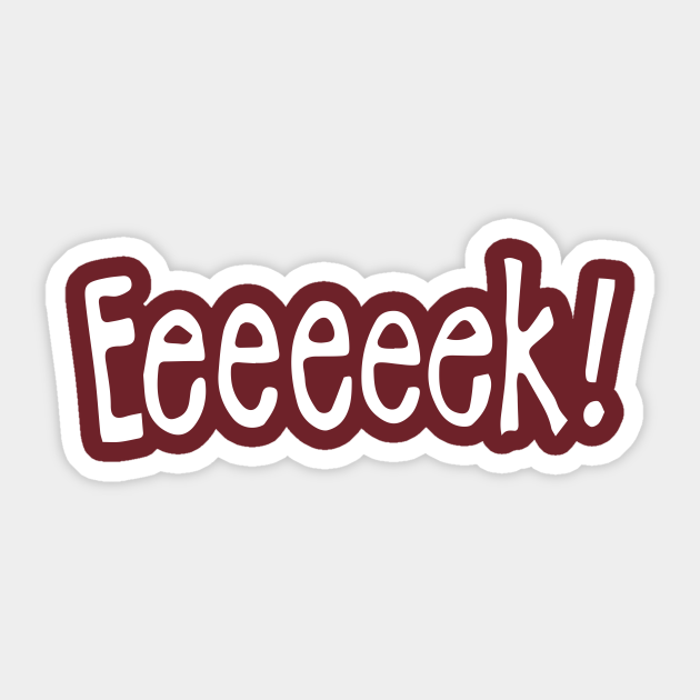 Eeeeeek! - an interjection - School House Rock - Sticker | TeePublic