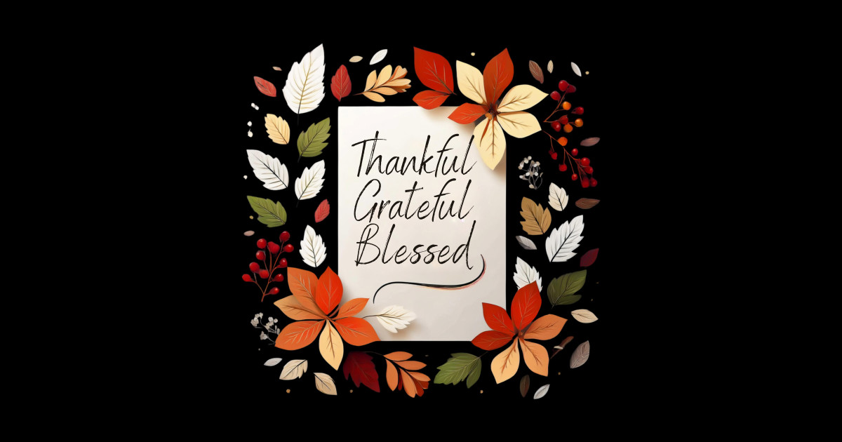 Thankful, Grateful, Blessed: Gratitude art, Elegant Hand-Lettered Design, Fall Calligraphy ...