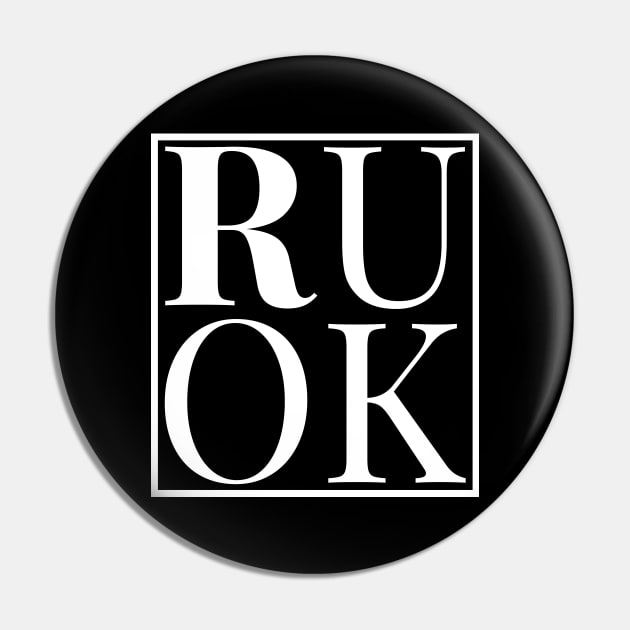 RUOK - WHITE - Ruok - Pin | TeePublic